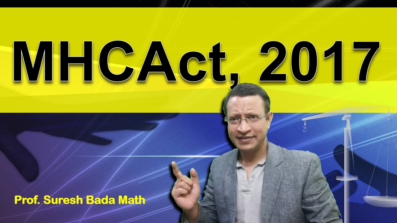 Mental Healthcare Act, 2017 [Introduction] Mental Health Care ...