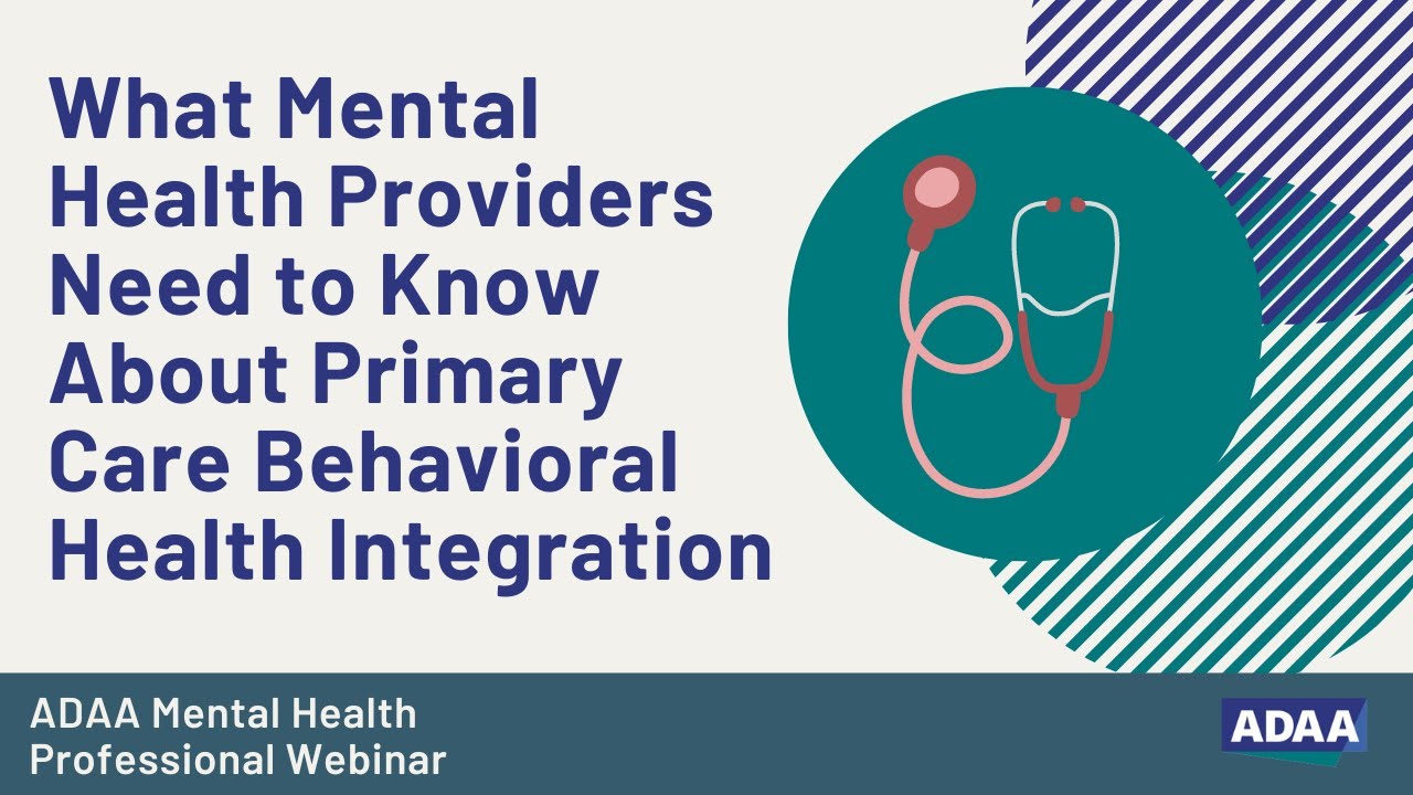 What Mental Health Providers Need to Know About Primary Care Behavioral ...