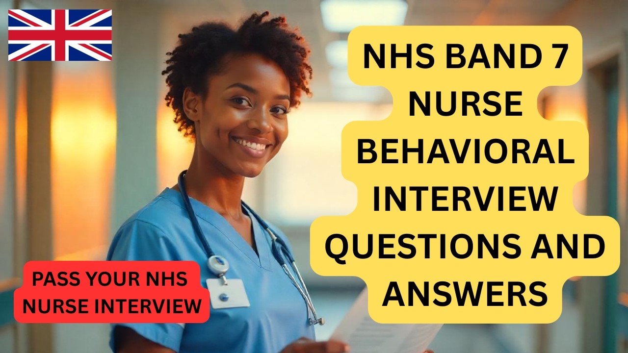 NHS Band 7 Nurse Behavioral Interview Questions and Answers (Ace Your Band 7 NHS Nurse Interview ...