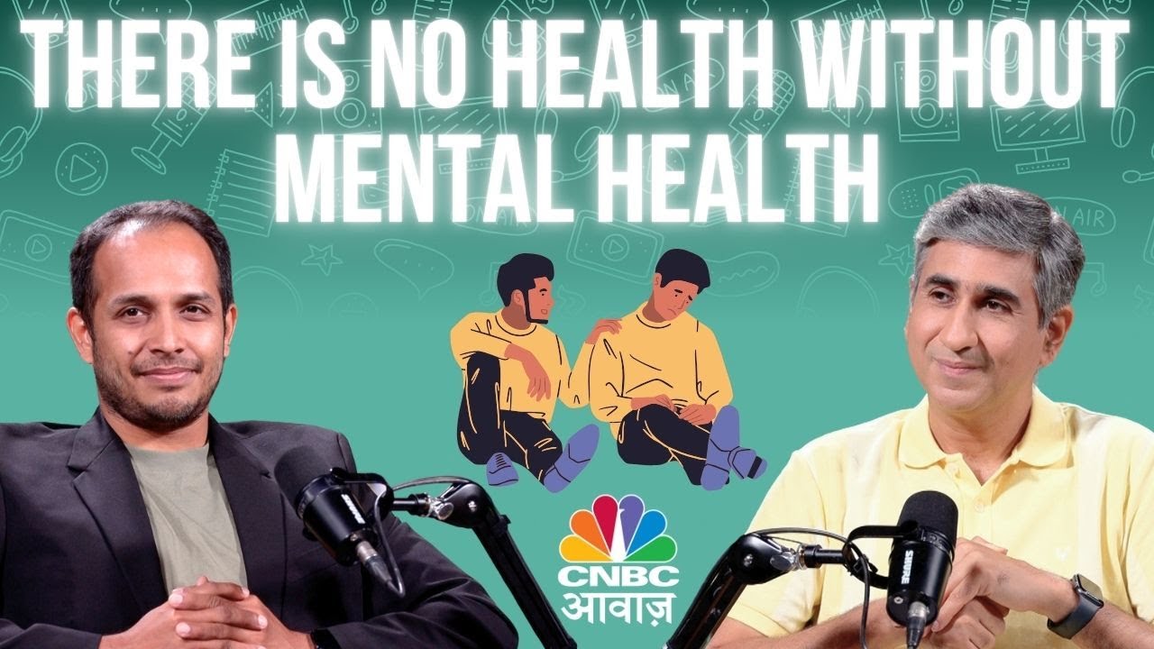 There is no health without mental health | Dr. Siddharth Warrier | Podcast | Mental Wealth ...