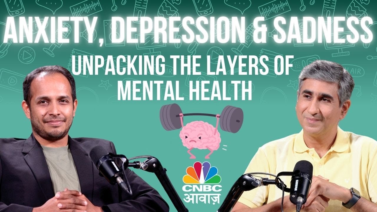 Anxiety, Depression & Sadness: Unpacking the Layers of Mental Health ...