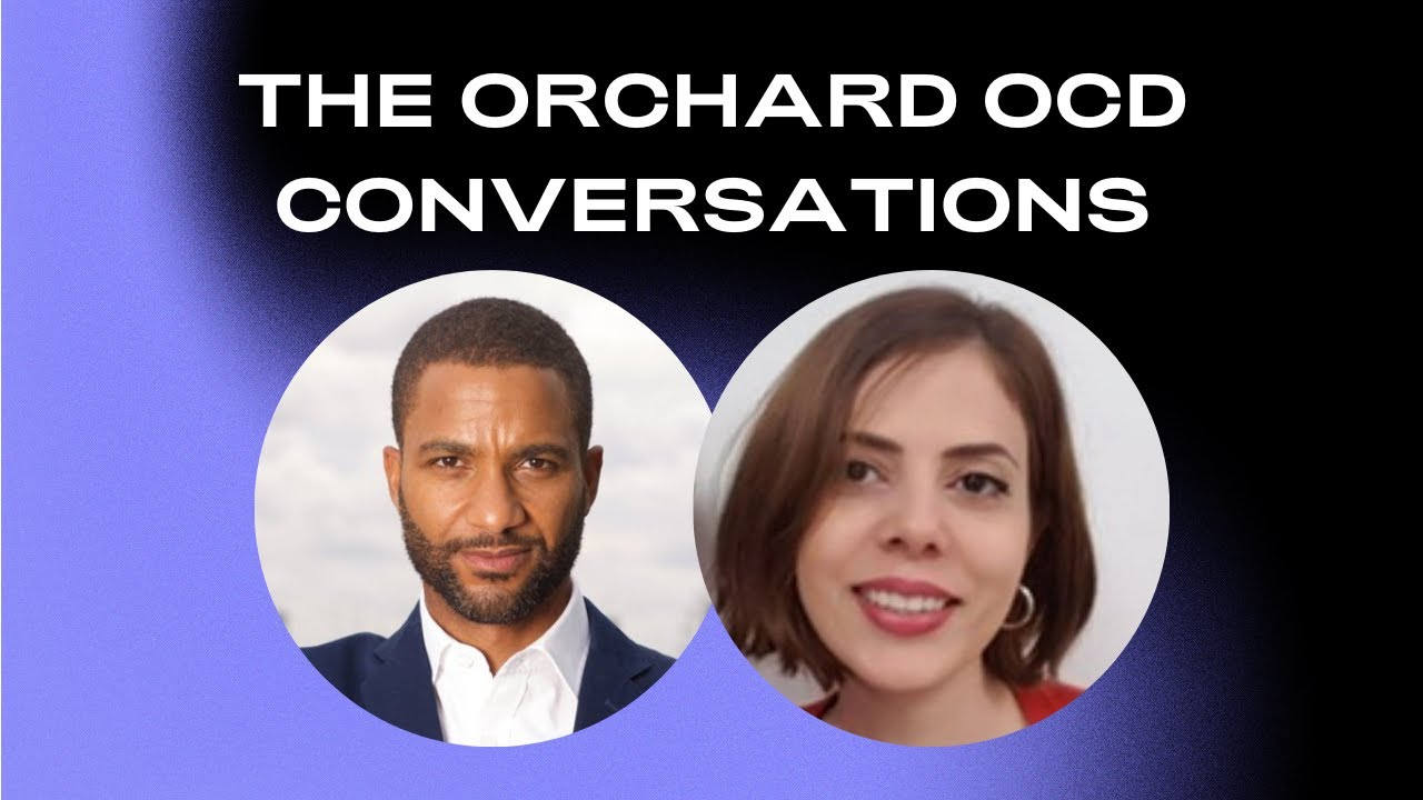 The Orchard OCD Conversations: The Neurochemical Basis of OCD ...