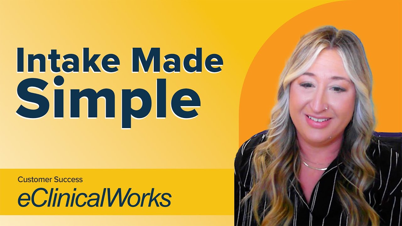 Simplifying Intake with the eClinicalWorks 24-hour Care Setting for BH ...