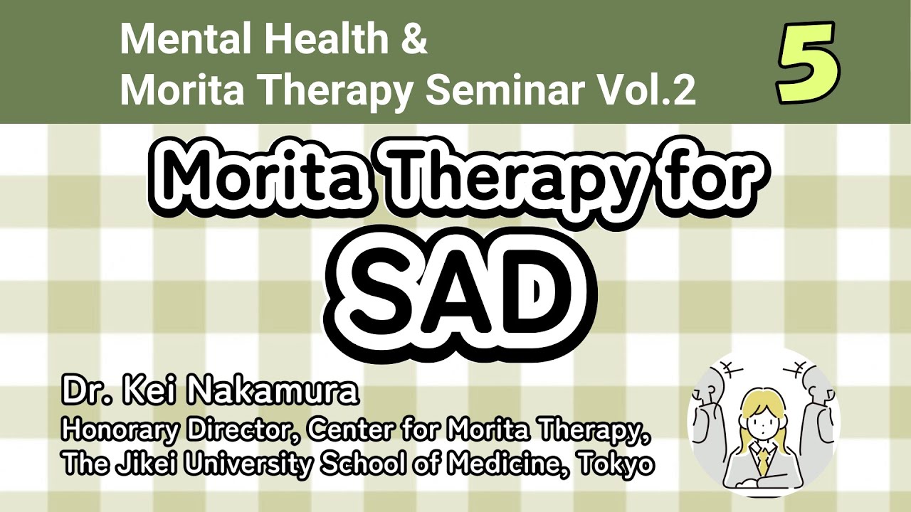 Part5：Morita Therapy for Social Anxiety Disorder - Morita therapy & its treatment - Behavioral ...