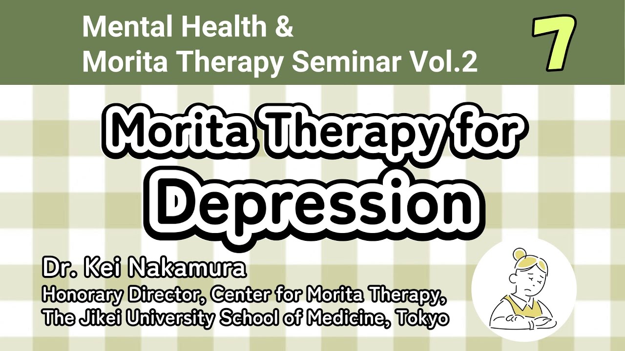 Part7：Morita Therapy for Depression - Morita therapy & its treatment - Behavioral Healthcare Network