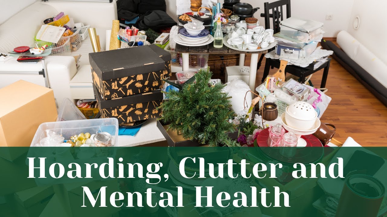 Hoarding Clutter And Mental Health Pacer Integrative Behavioral Health
