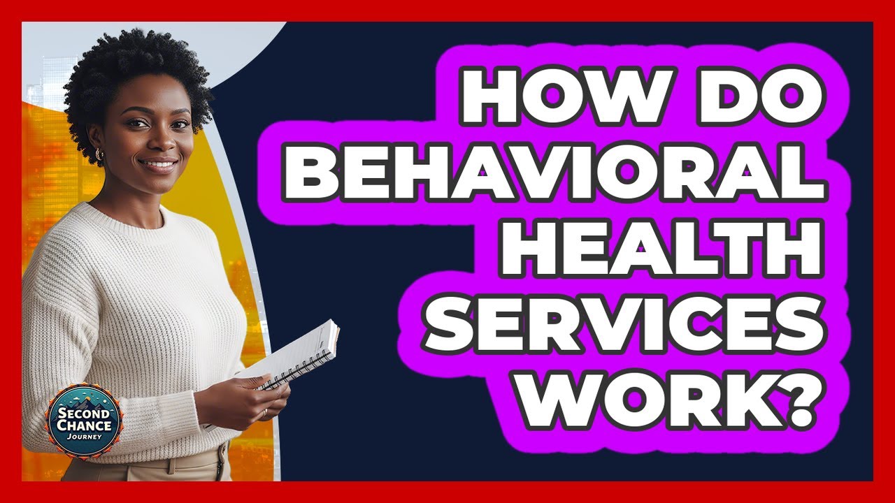 How Do Behavioral Health Services Work? - Behavioral Healthcare Network