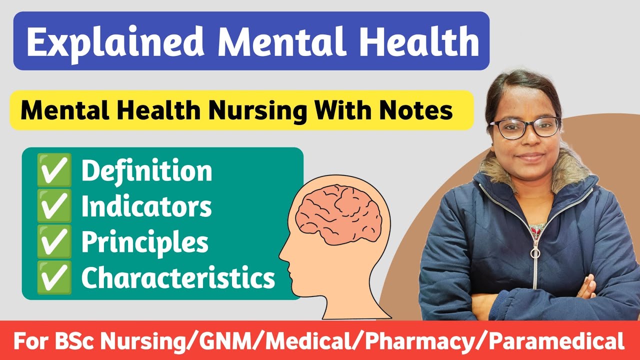 Introduction of Mental Health Nursing | Principles And Characteristics ...